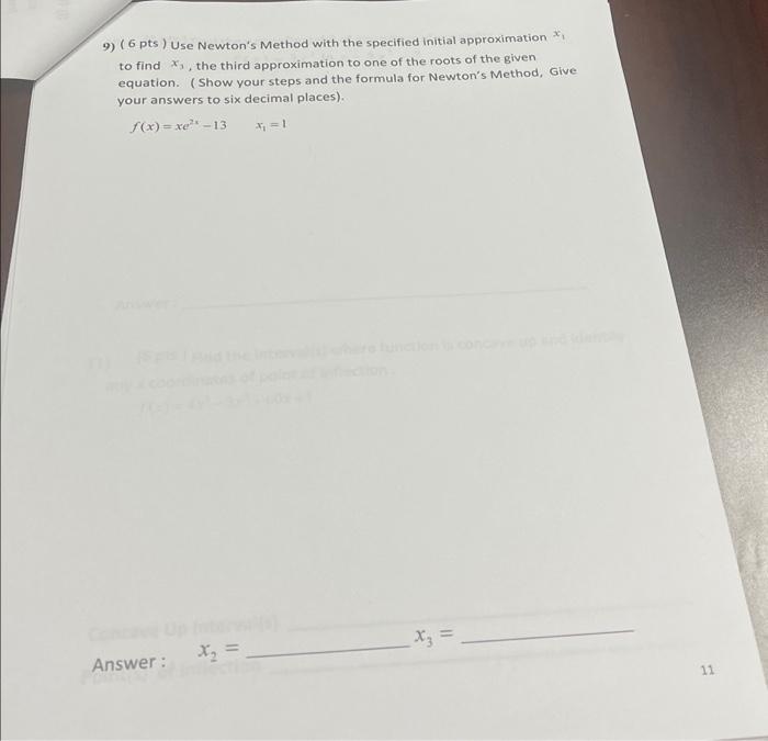 Solved 9) (6 pts) Use Newton's Method with the specified | Chegg.com