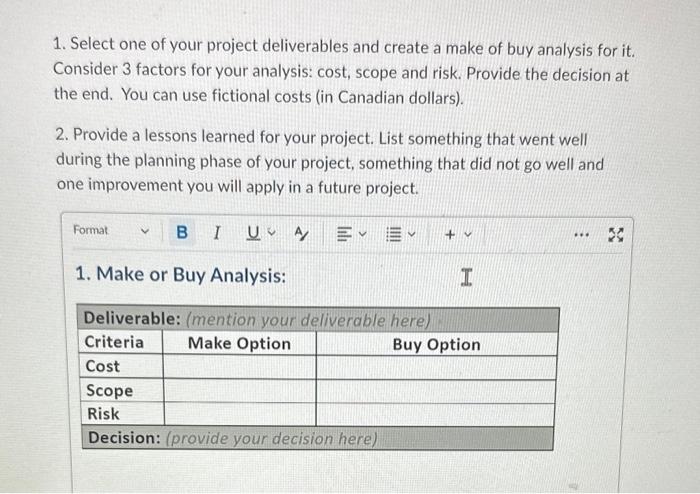 Solved 1. Select one of your project deliverables and create | Chegg.com