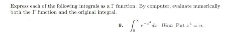 Solved Express each of the following integrals as a Γ | Chegg.com