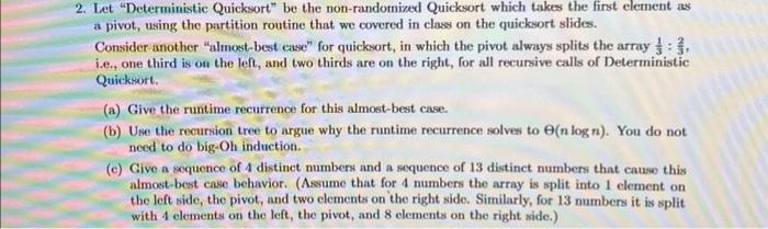 Solved 2. Let "Deterministic Quicksort" be the | Chegg.com