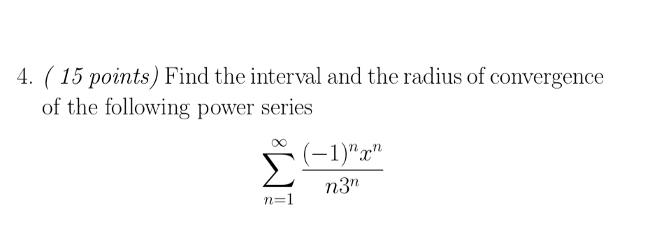 Solved ( 15 ﻿points) ﻿Find the interval and the radius of | Chegg.com