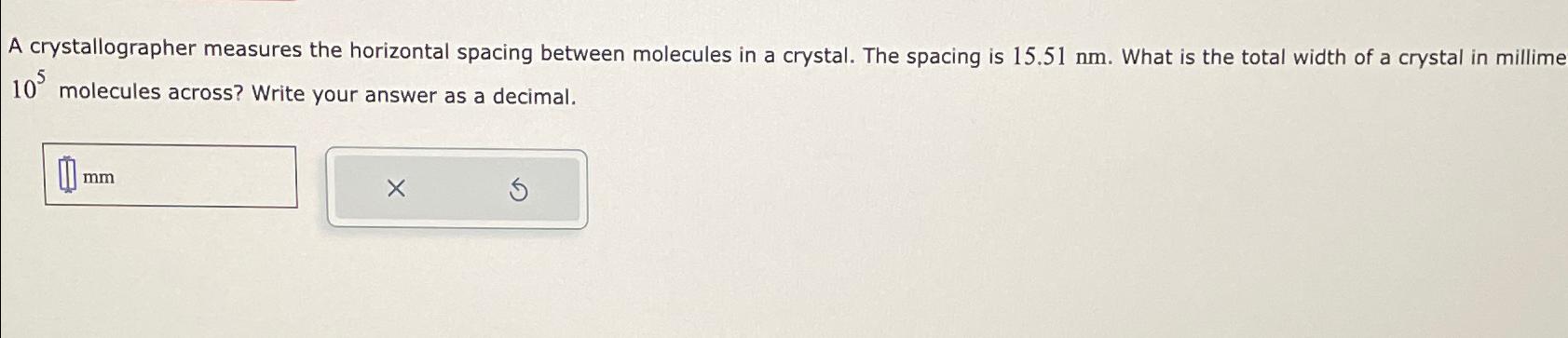 Solved A crystallographer measures the horizontal spacing | Chegg.com