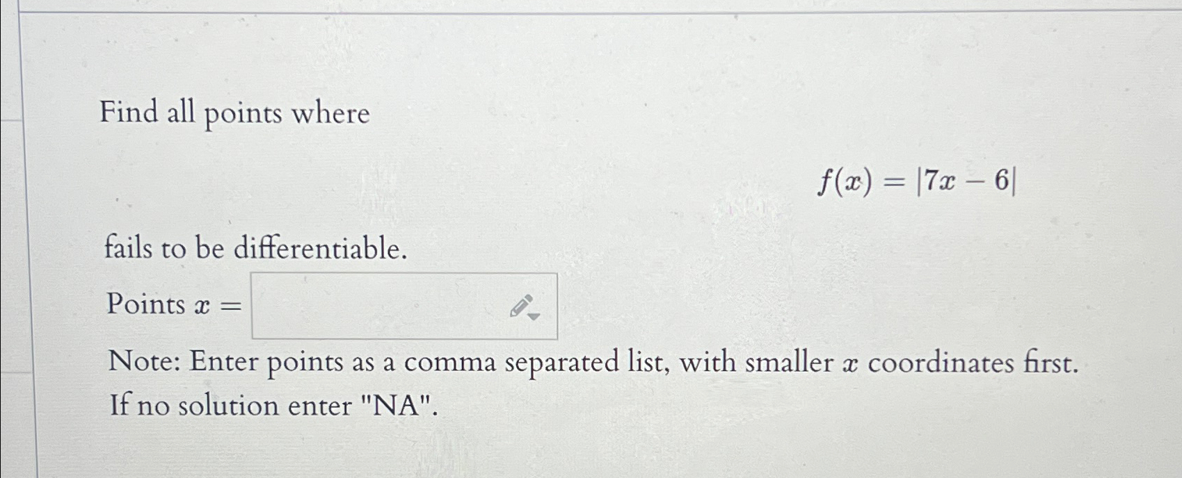 Solved Find all points wheref(x)=|7x-6|fails to be | Chegg.com