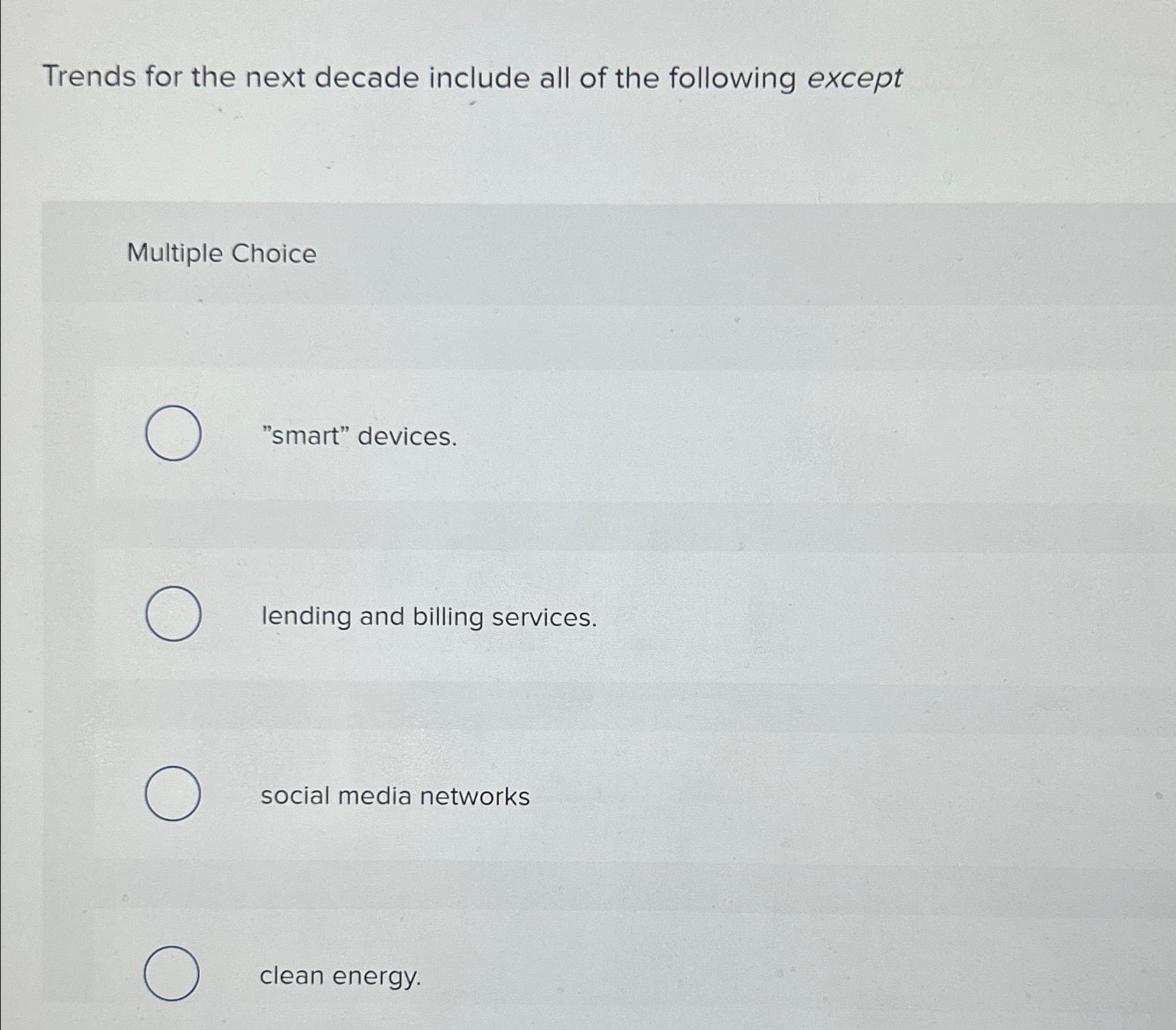 Solved Trends for the next decade include all of the | Chegg.com