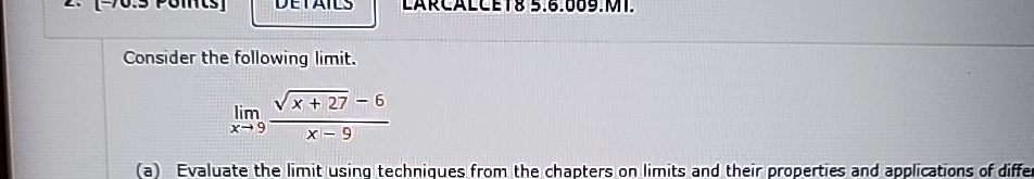 Solved Consider the following limit.limx→9x+272-6x-9(a) | Chegg.com