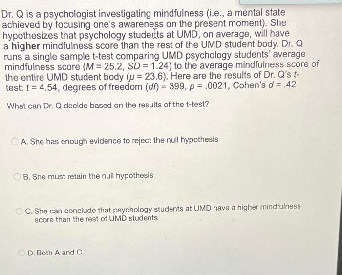 Solved Dr. Q is a psychologist investigating mindfulness | Chegg.com