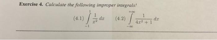 Solved Exercise 4. Calculate the following improper | Chegg.com