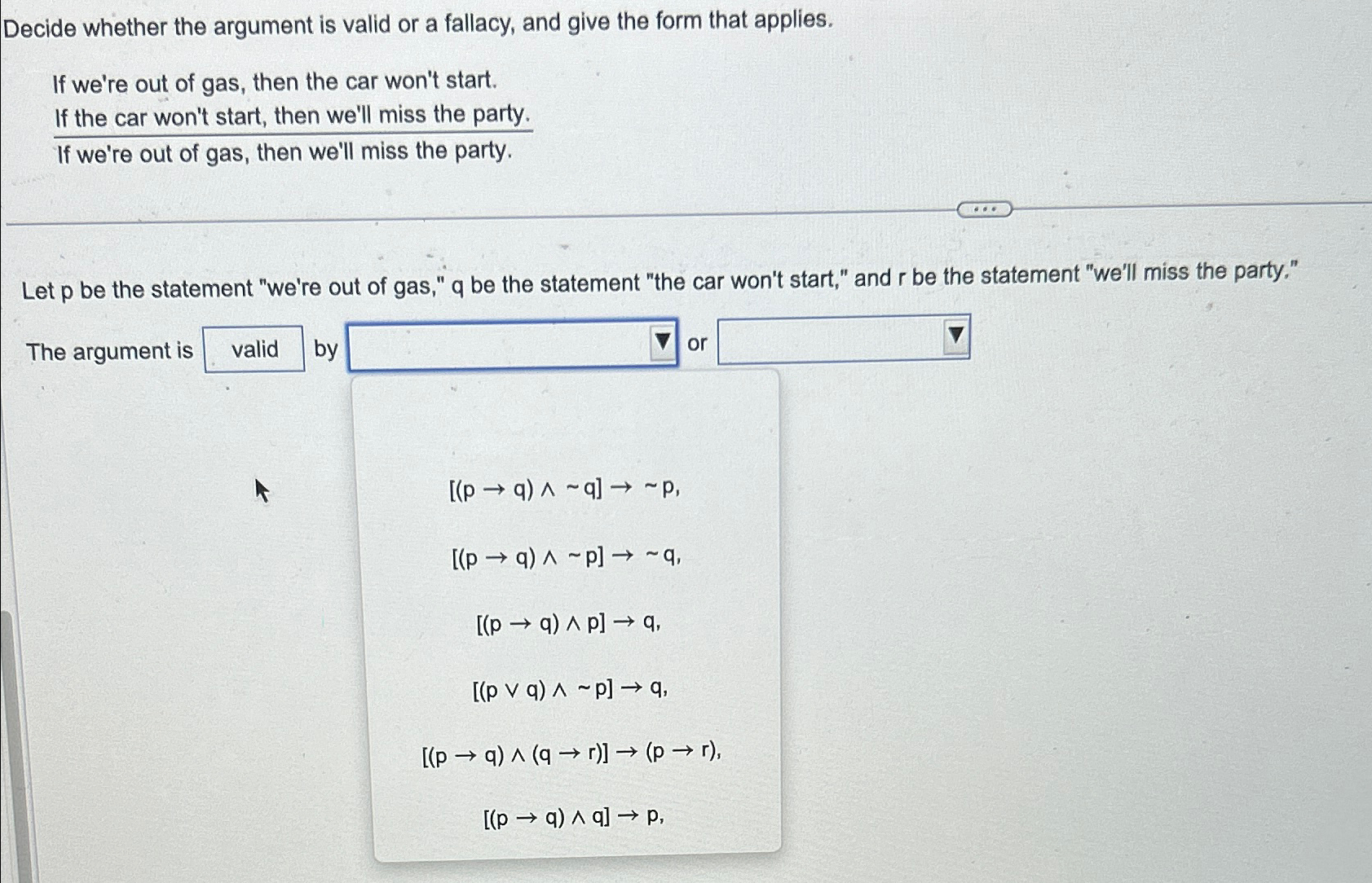 Solved Decide whether the argument is valid or a fallacy, | Chegg.com