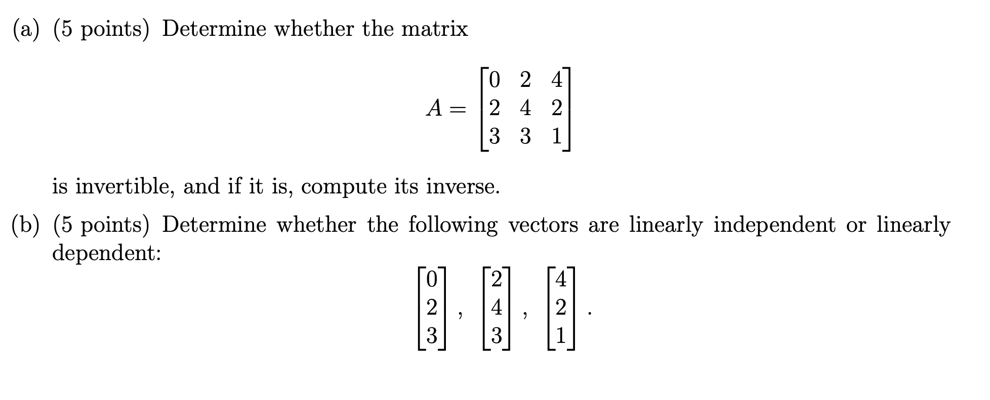 Solved (a) (5 ﻿points) ﻿Determine whether the | Chegg.com
