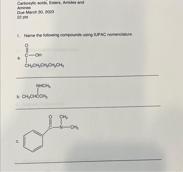 Carboxylic acids, Esters, Amides and Amines Due March | Chegg.com