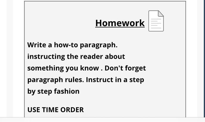Homework Write a how-to paragraph. instructing the | Chegg.com