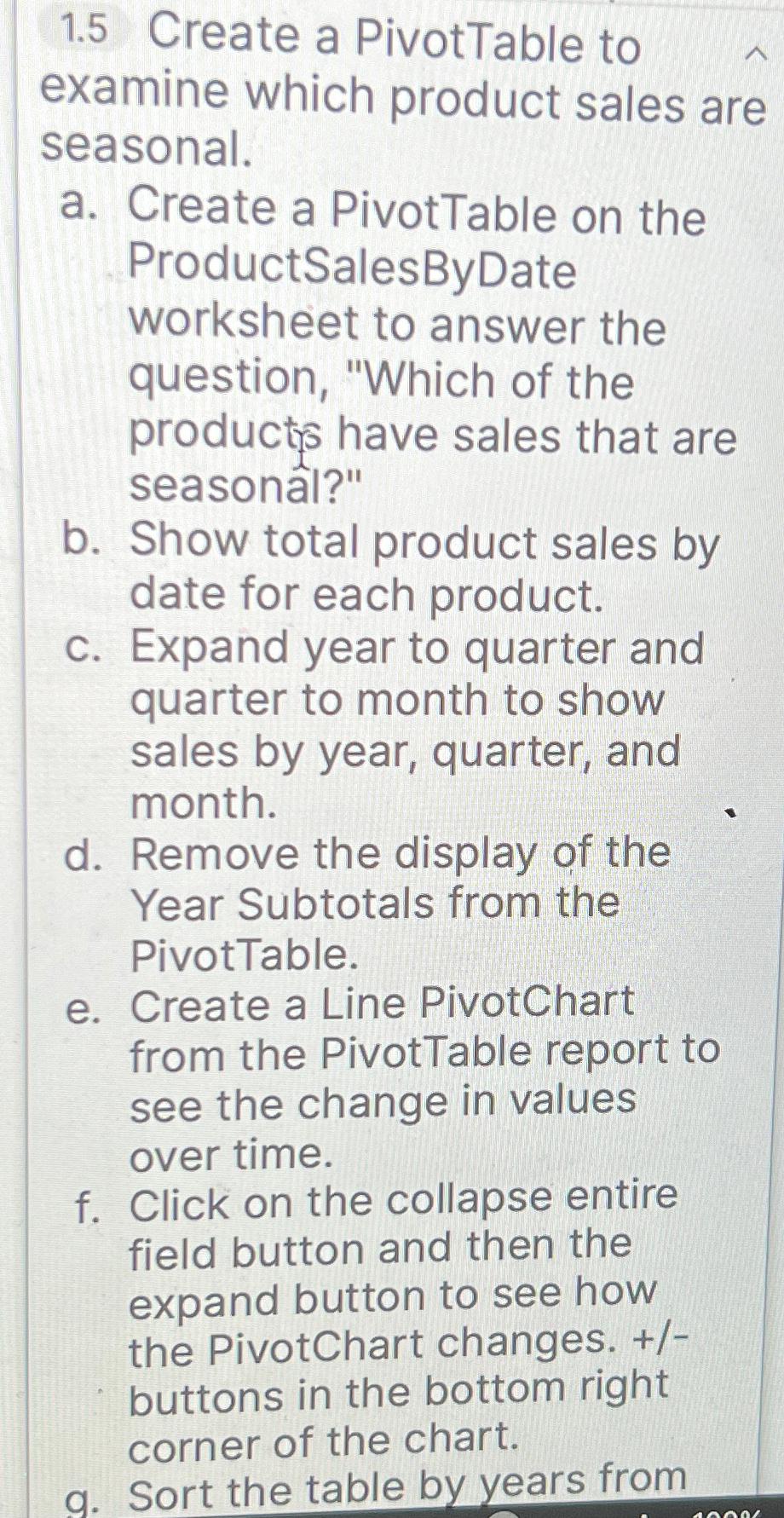 Solved 1.5 ﻿Create a PivotTable to examine which product | Chegg.com