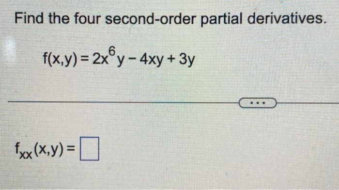 Solved Find the four second-order partial derivatives. | Chegg.com