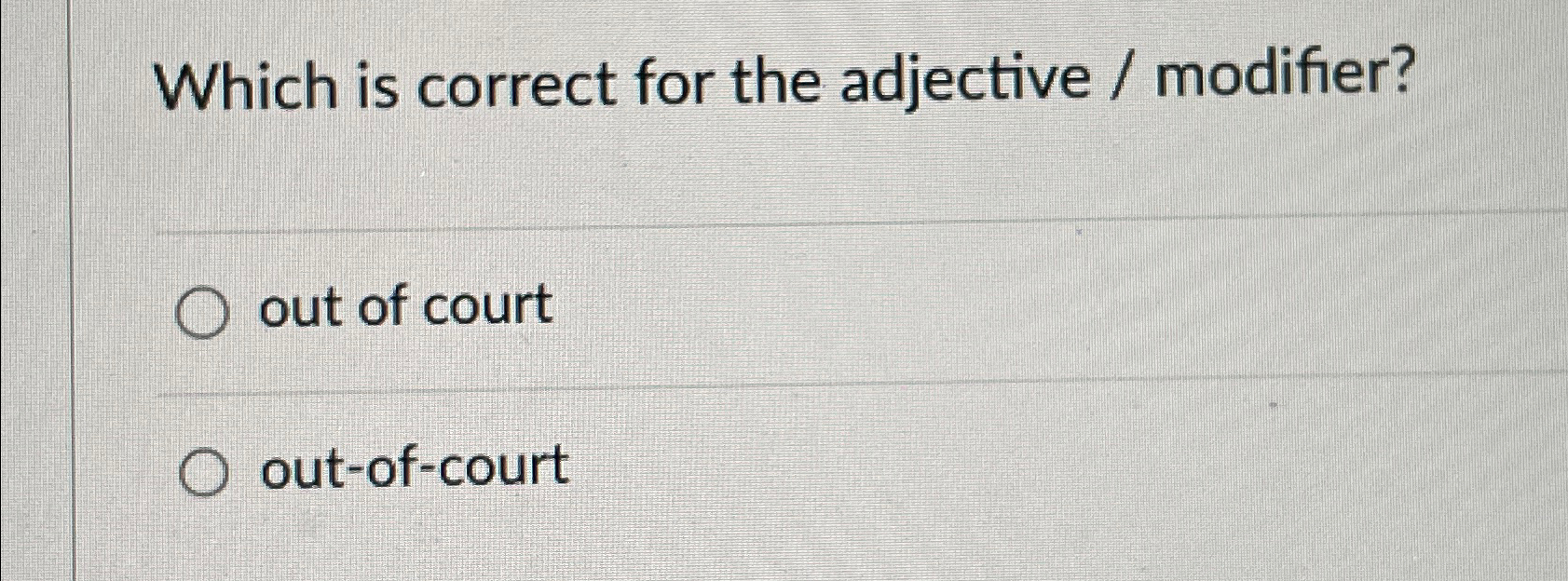 Solved Which is correct for the adjective / ﻿modifier?out of | Chegg.com