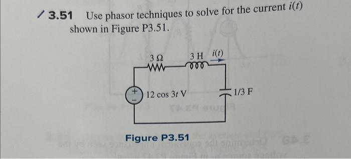 Solved 3.51 Use phasor techniques to solve for the current | Chegg.com