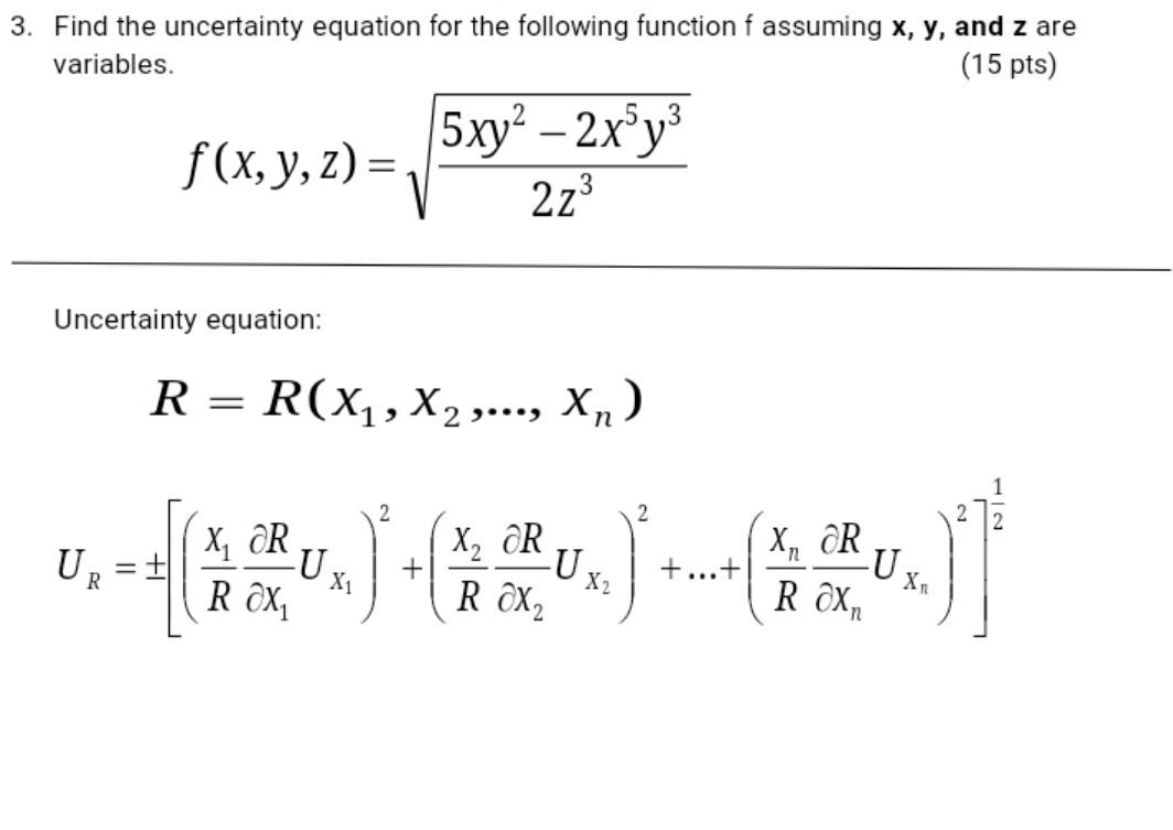 Solved 3. Find the uncertainty equation for the following | Chegg.com