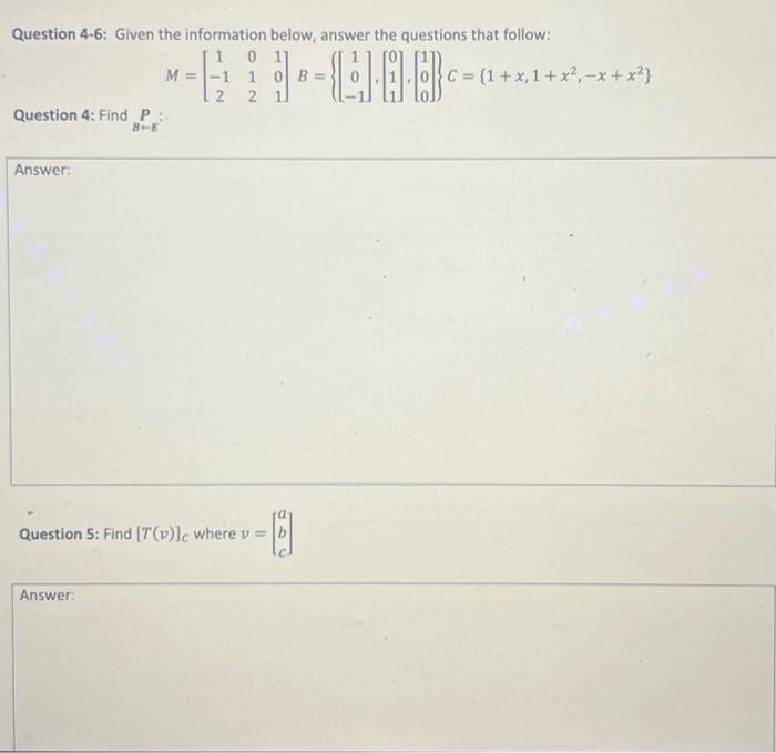 Solved Question 4-6: Given the information below, answer the | Chegg.com