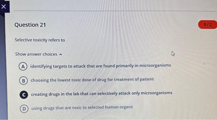 Solved Selective toxicity refers to Show answer choices | Chegg.com