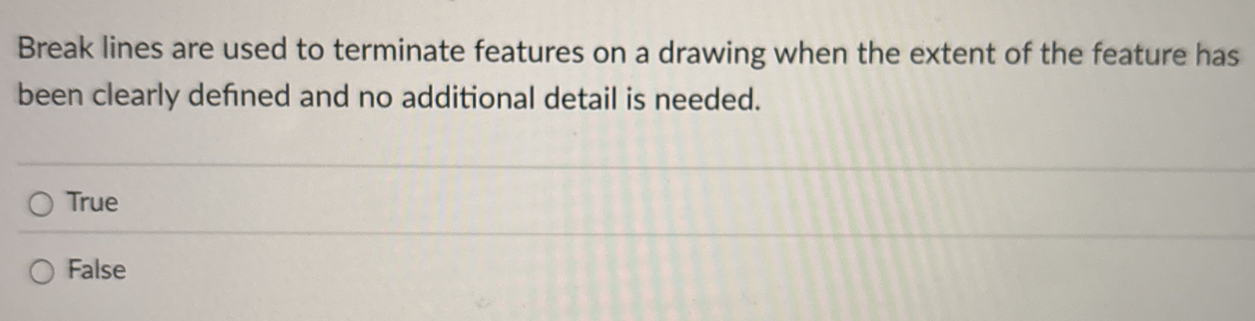 Solved Break lines are used to terminate features on a | Chegg.com