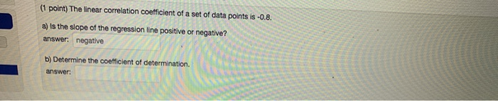 Solved (1 point) The linear correlation coefficient of a set | Chegg.com