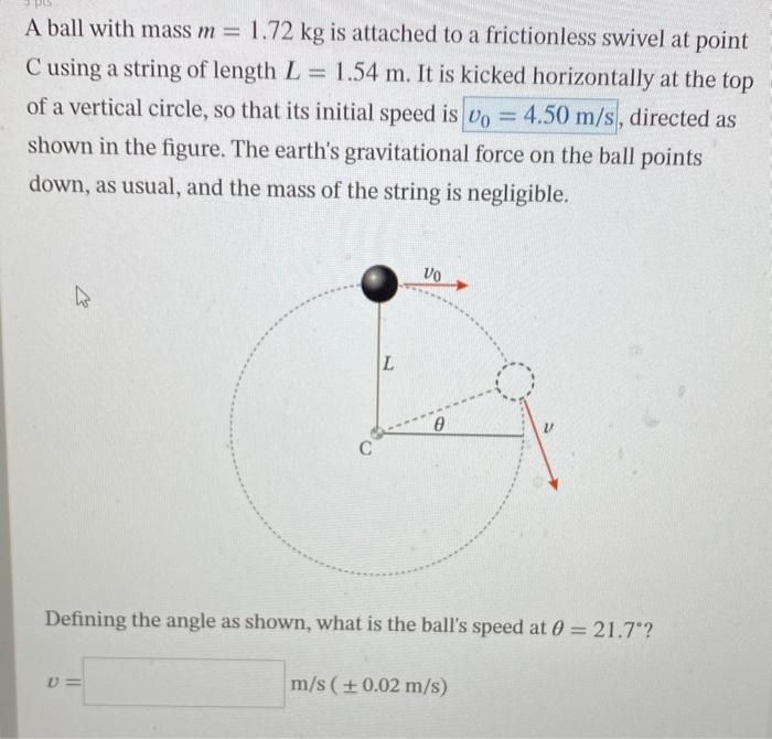 Solved A ball with mass m=1.72 kg is attached to a | Chegg.com