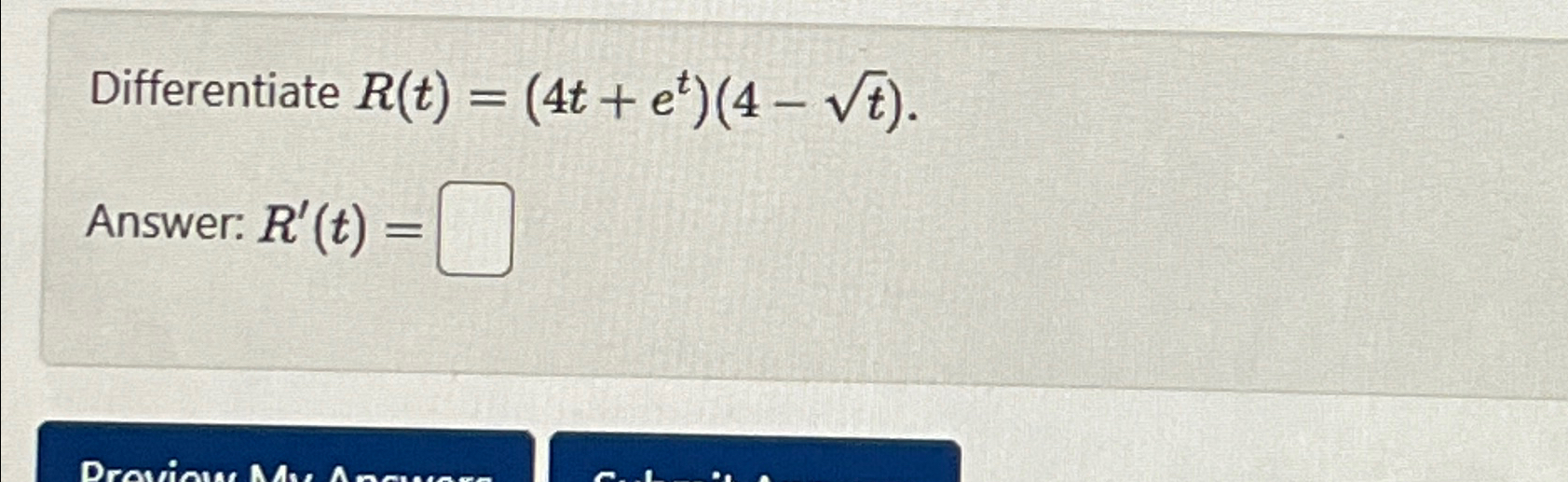 Solved Differentiate R(t)=(4t+et)(4-t2)Answer: R'(t)= | Chegg.com