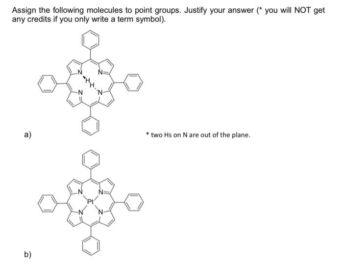 Solved Assign the following molecules to point groups. | Chegg.com