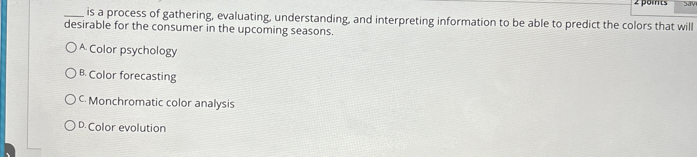 Solved is a process of gathering, evaluating, understanding, | Chegg.com