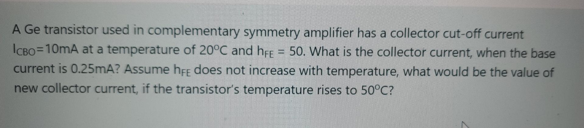 Solved A Ge transistor used in complementary symmetry | Chegg.com