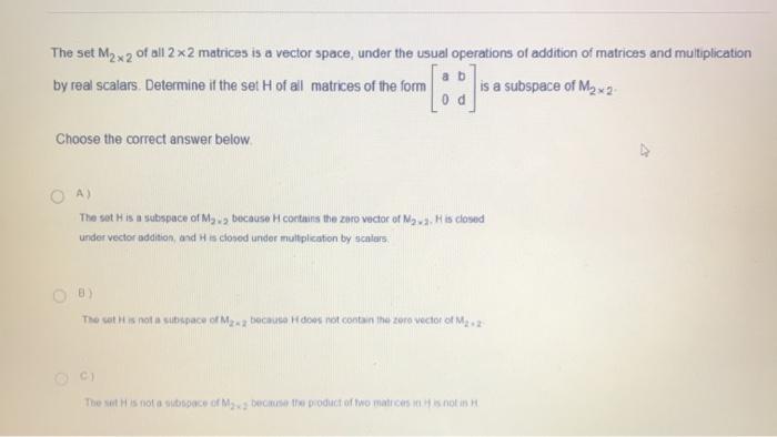 Solved The set M2x2 of all 2x2 matrices is a vector space, | Chegg.com