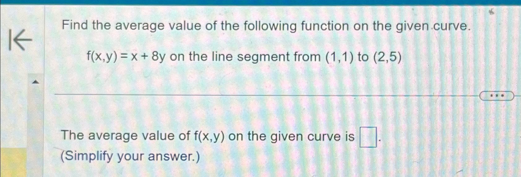 Solved Find the average value of the following function on | Chegg.com