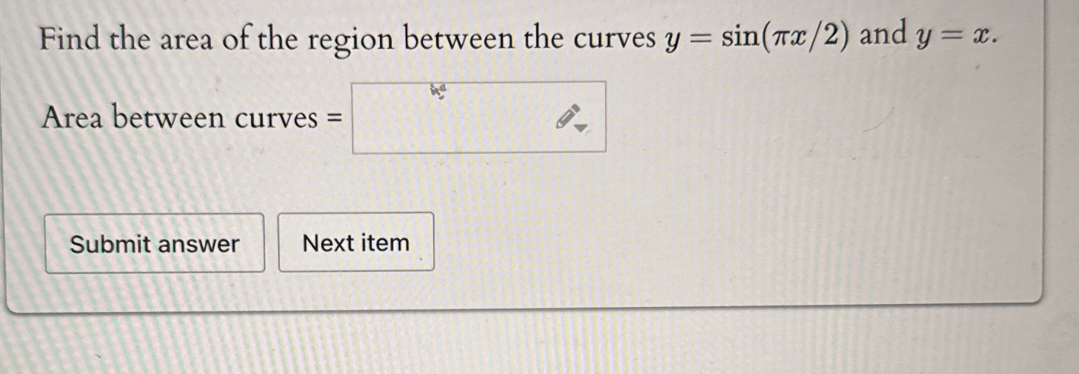 Solved Find the area of the region between the curves | Chegg.com