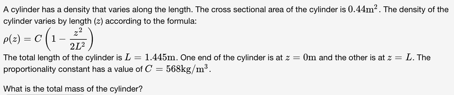 Solved A cylinder has a density that varies along the | Chegg.com