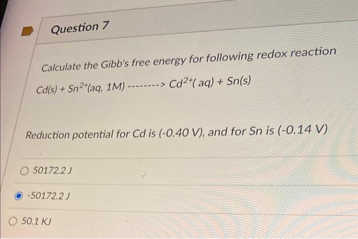 Solved Calculate the Gibb's free energy for following redox | Chegg.com