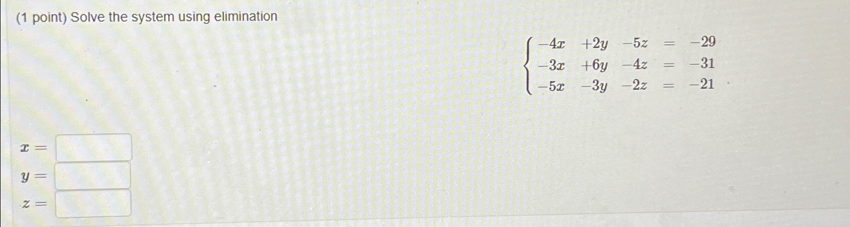 Solved (1 ﻿point) ﻿Solve the system using | Chegg.com