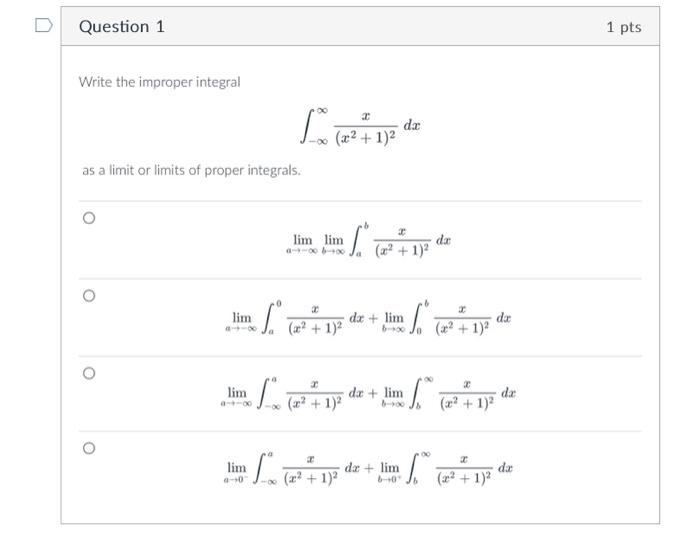 Solved Write the improper integral ∫−∞∞(x2+1)2xdx as a limit | Chegg.com
