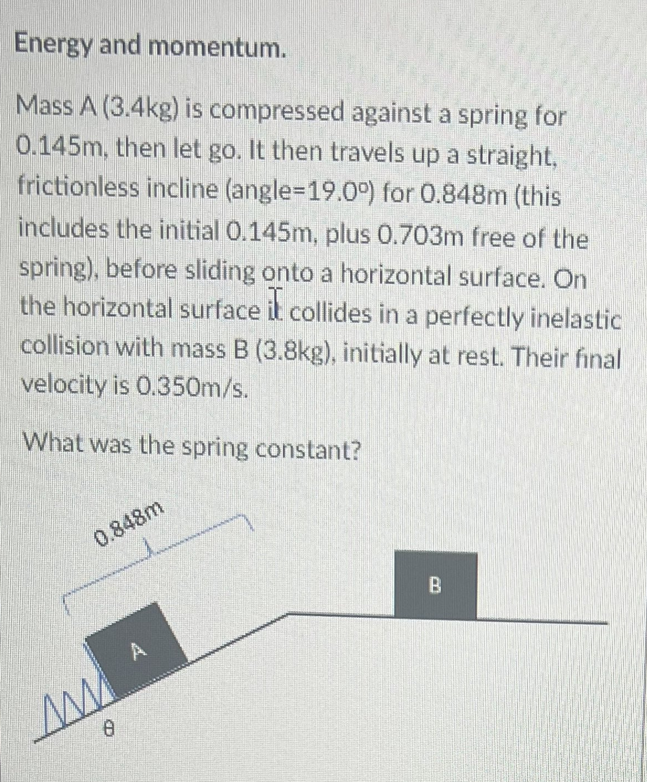 Solved Energy and momentum.Mass A (3.4kg) ﻿is compressed | Chegg.com