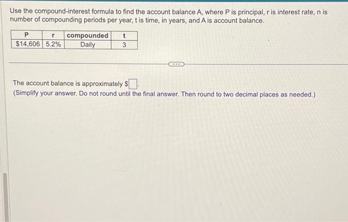 Solved Use the compound-interest formula to find the account | Chegg.com