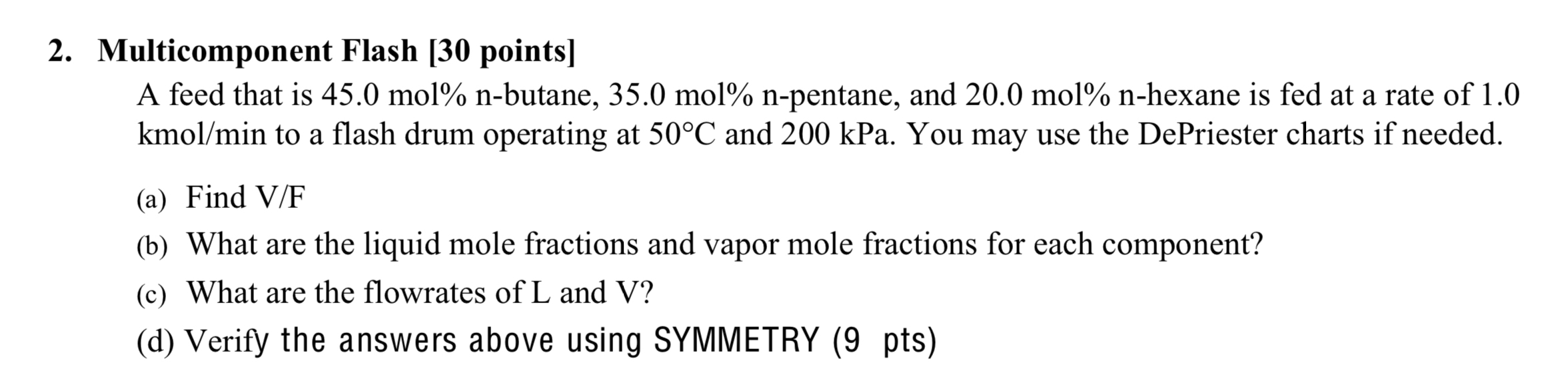 Solved Multicomponent Flash [30 ﻿points]A feed that is | Chegg.com