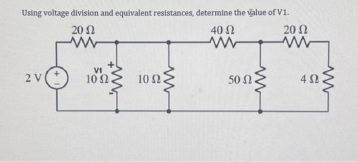 Solved Using voltage division and equivalent resistances, | Chegg.com