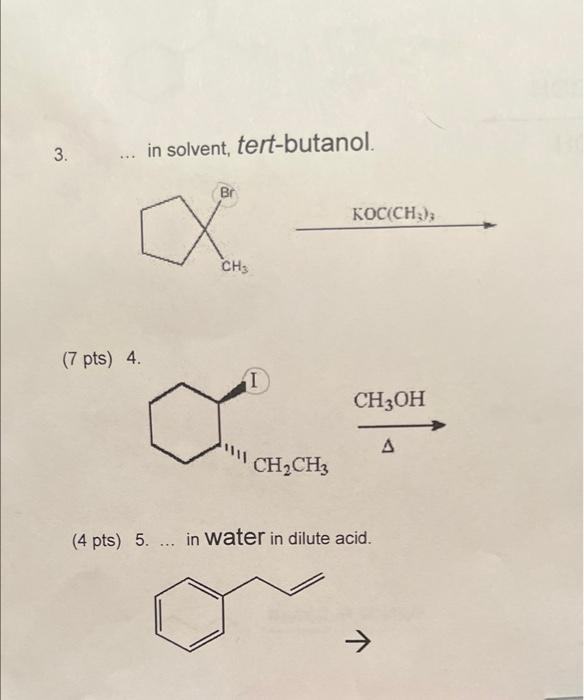 Solved 3. … in solvent, tert-butanol. (7 pts) 4. (4 pts) | Chegg.com