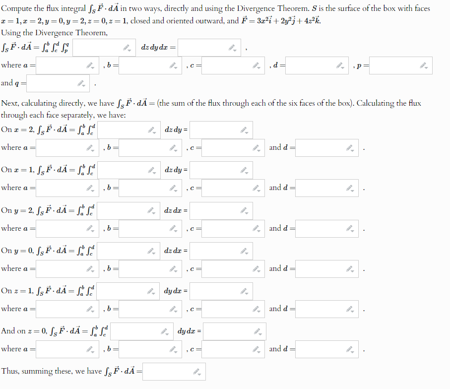 Solved Compute the flux integral ∫S﻿vec(F)*dvec(A) in ﻿two | Chegg.com