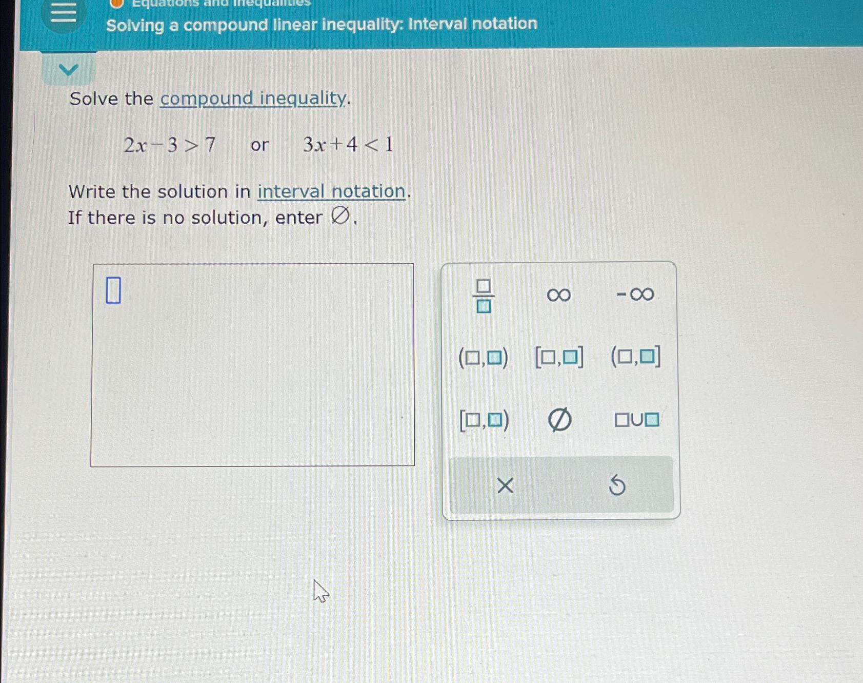 Solved Solving a compound linear inequality: Interval | Chegg.com
