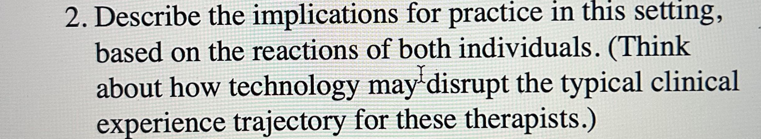 Solved Describe the implications for practice in this | Chegg.com