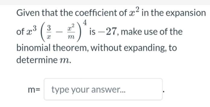 Solved Given that the coefficient of x2 in the expansion 4 | Chegg.com