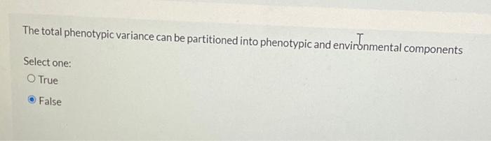 Solved The total phenotypic variance can be partitioned into | Chegg.com