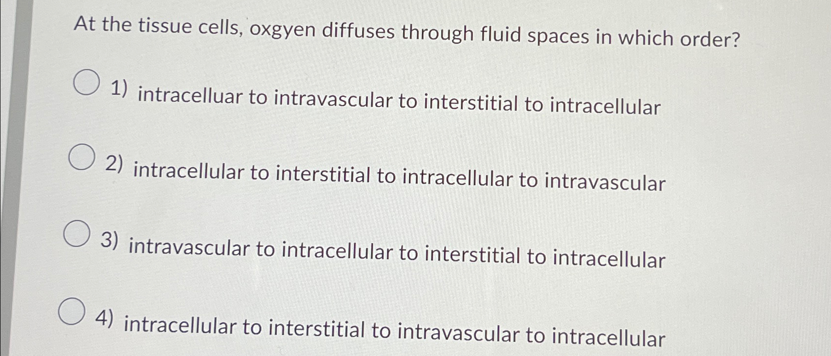 Solved At the tissue cells, oxgyen diffuses through fluid | Chegg.com