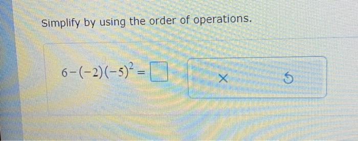 Solved Simplify by using the order of operations. | Chegg.com