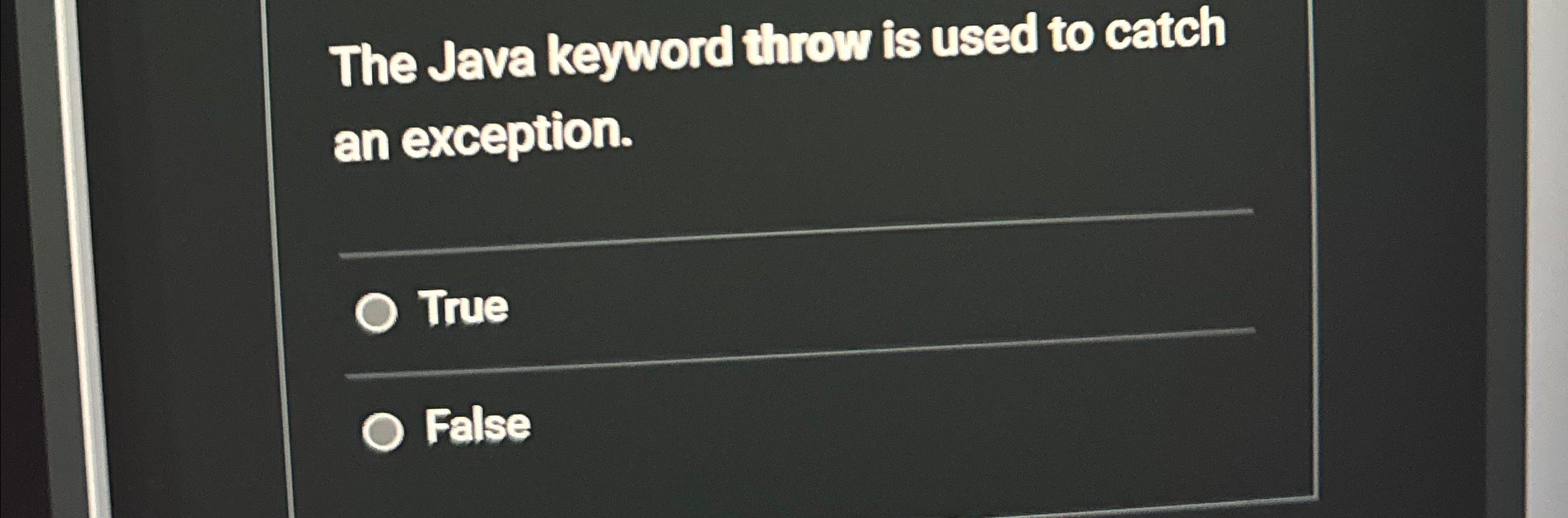 Solved The Java keyword throw is used to catch an | Chegg.com