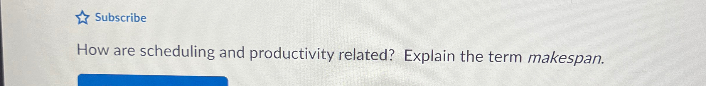 Solved SubscribeHow are scheduling and productivity related? | Chegg.com